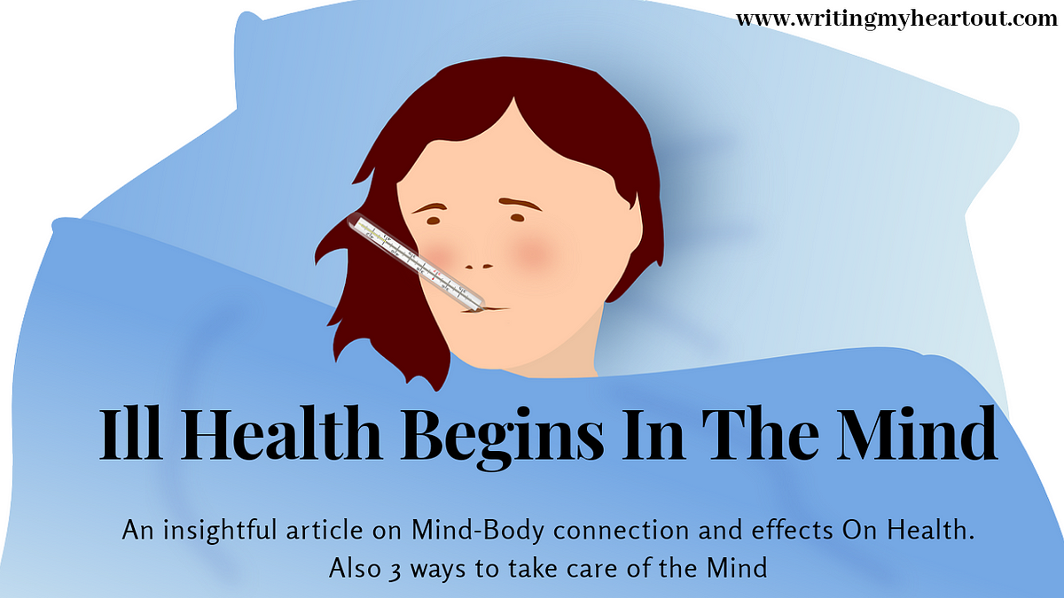 Ill Health Begins In The Mind – 3 Ways To Take Care Of Your Mind | by ...
