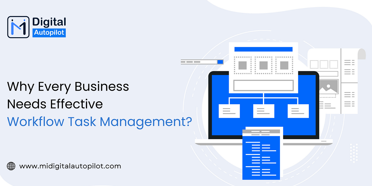Why Every Business Needs Effective Workflow Task Management? | by Midap ...