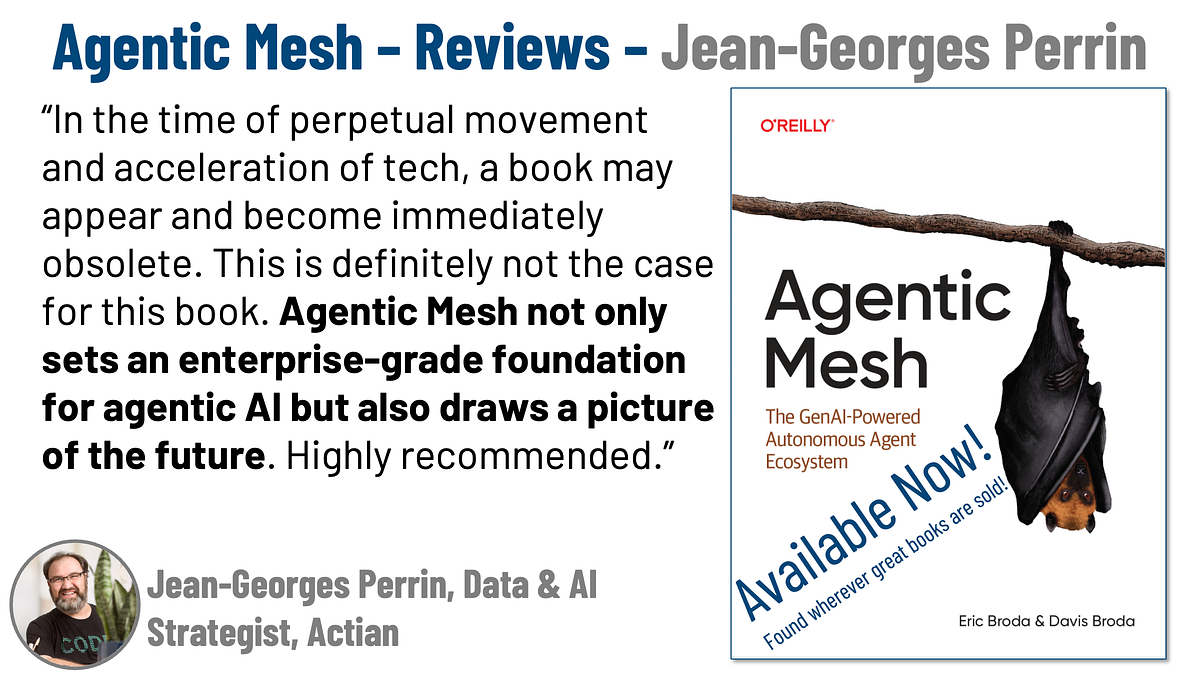 Agentic Mesh Book — Early Review — Jean-Georges Perrin | by Eric Broda ...