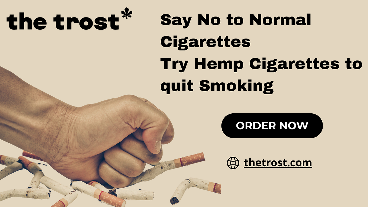 Pick Well: Try Hemp Cigarettes Instead of Regular Cigarettes to Quit ...