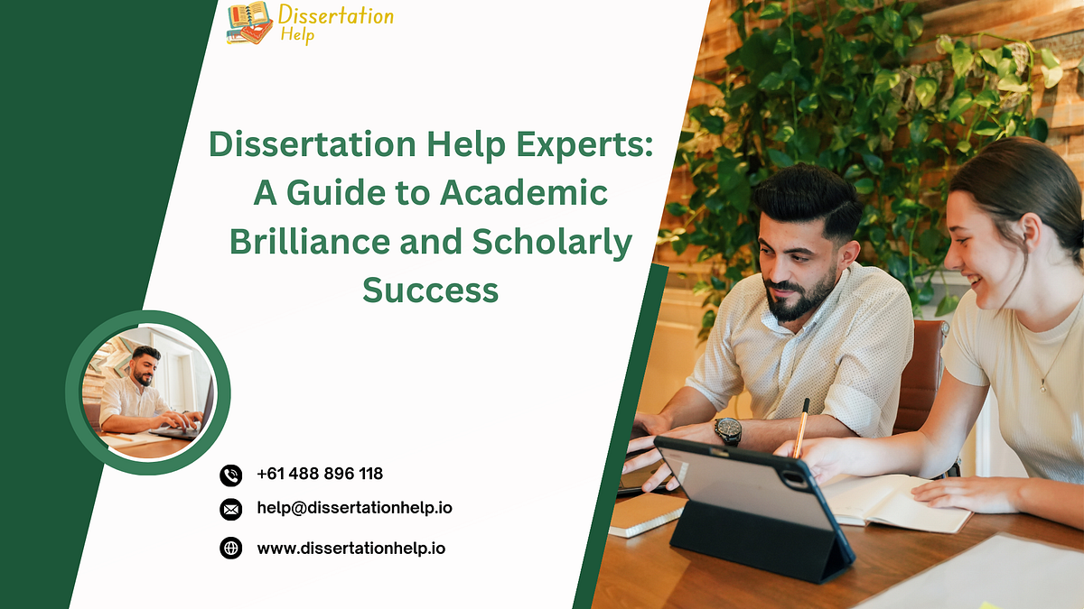 Dissertation Help Experts: A Guide to Academic Brilliance and Scholarly ...