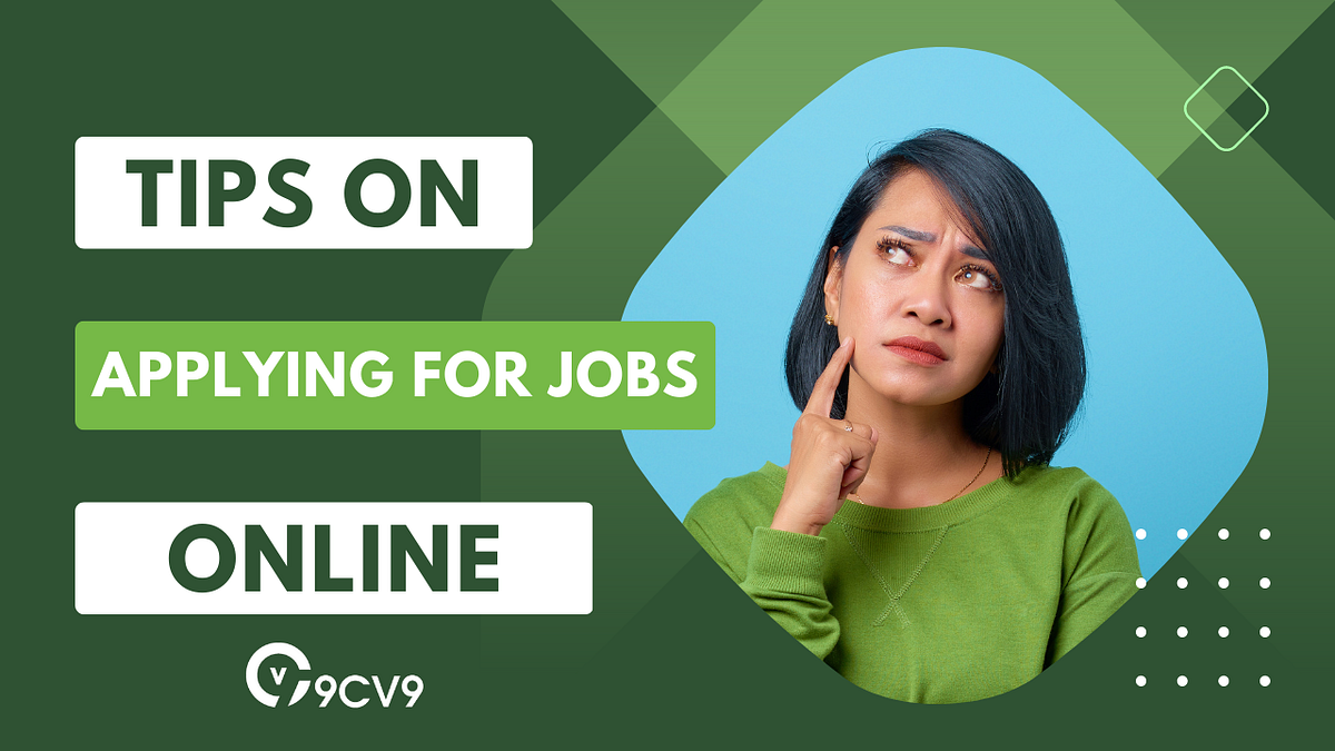 Tips and Guidance on Applying for Jobs Online | by 9cv9 HR and Career ...