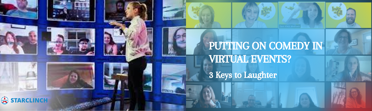 Putting on Comedy in Virtual Events? 3 Keys to Laughter | by StarClinch ...