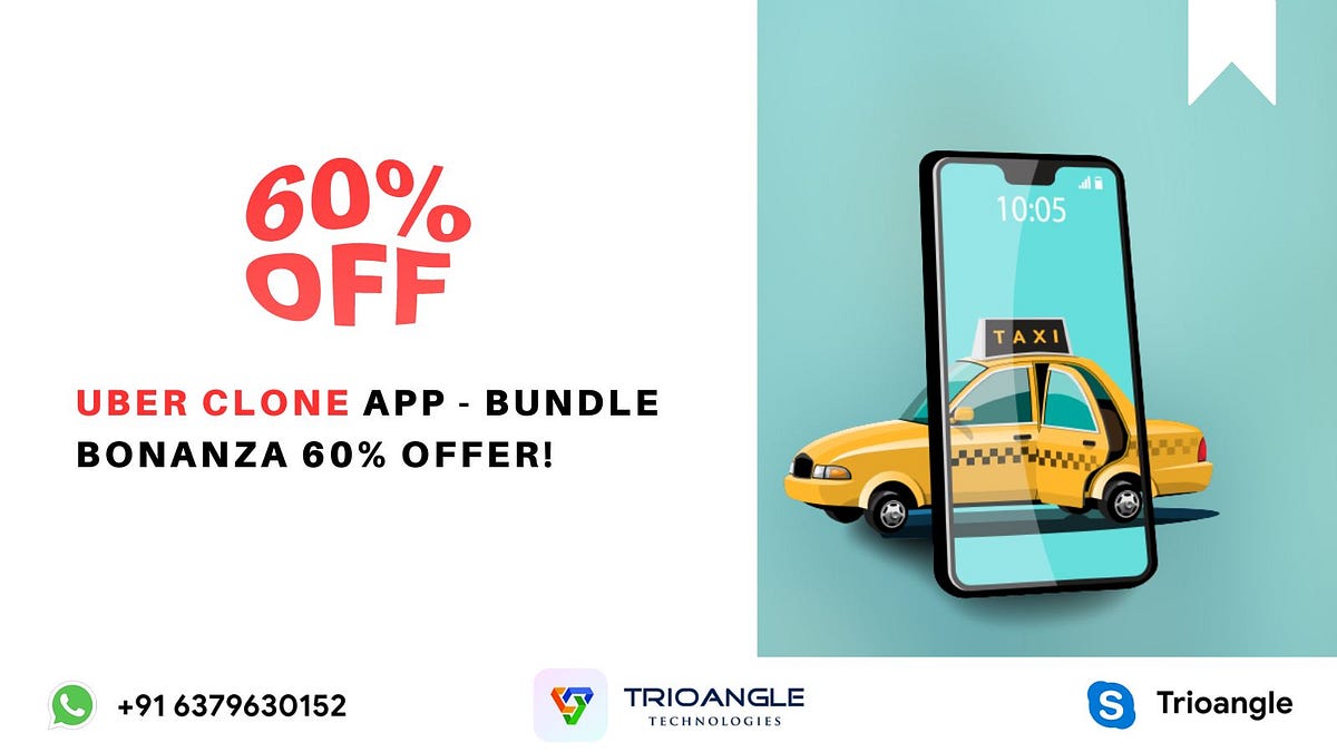 Uber Clone App — Bundle Bonanza 60% Offer! - parker pillsbury - Medium