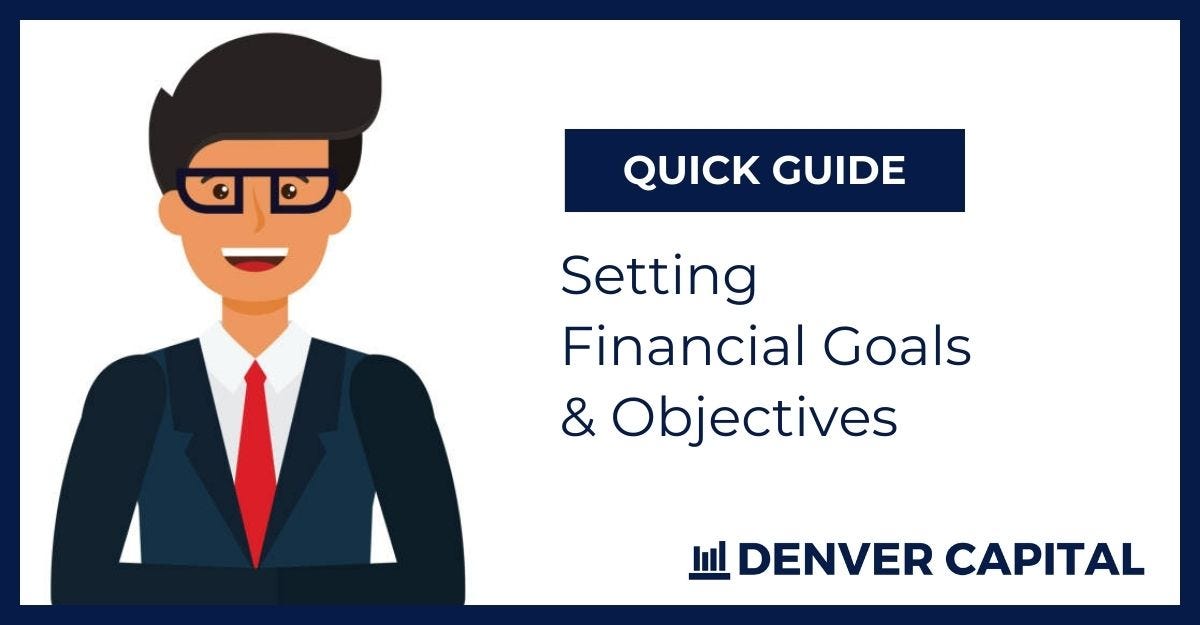 Quick Guide to Setting Financial Goals and Objectives. | by Raj ...
