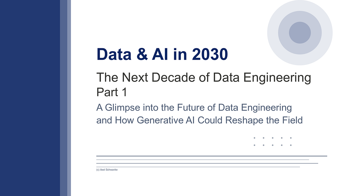 Data & AI in 2030 — Part 1 — A Glimpse into the Future of Data ...