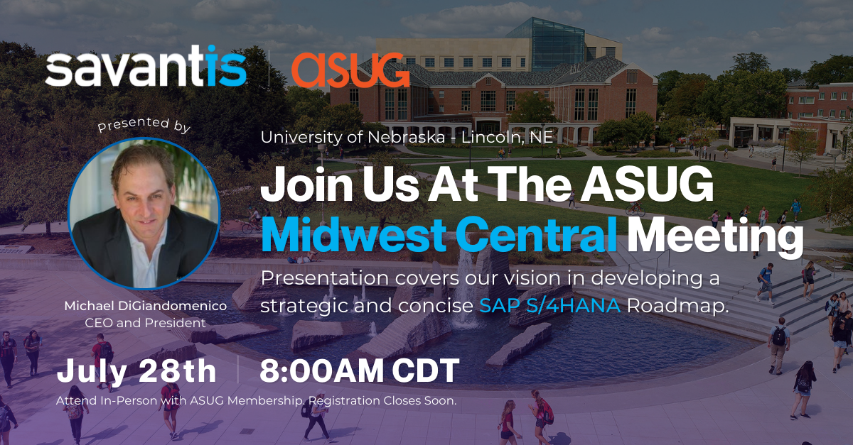 Join Savantis at ASUG Midwest Central Chapter Meeting on July 28th, 2022 | by Savantis Solutions ...