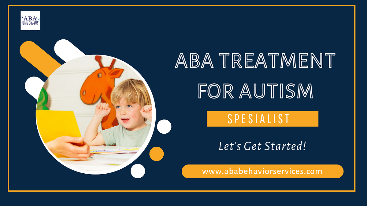 ABA Treatment for Autism: Transforming Lives with Behavior Care Therapy | by ABA Behavior ...