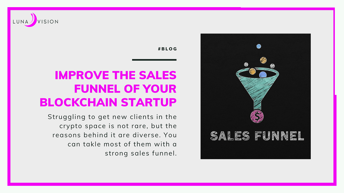 New clients for your blockchain startup — Improve your sales funnel and ...