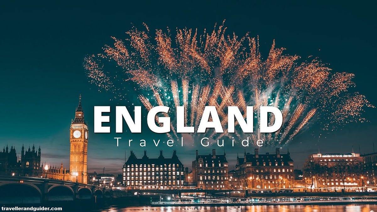 England Travel:. Planning a trip to England: | by Mibtasam | Medium