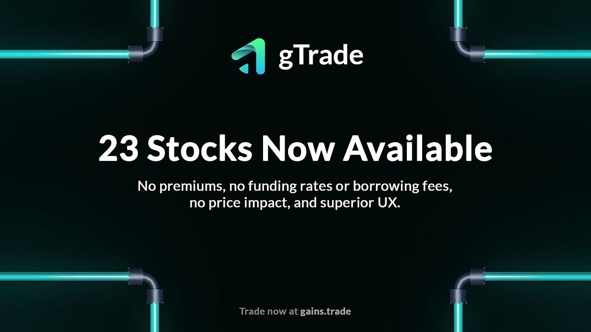 The First 23 Stocks on gTrade Have Launched | by Gains Network | Gains ...