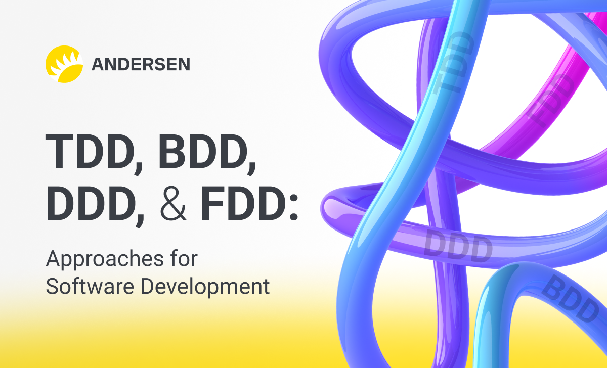 TDD, BDD, DDD, and FDD: Approaches for Software Development | by Luis Dias | Andersen IT ...