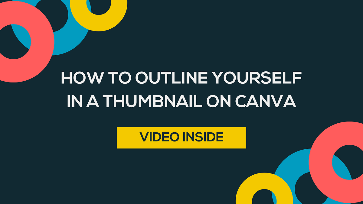 How to Outline Yourself in a Thumbnail on Canva | by XayLi Barclay ...