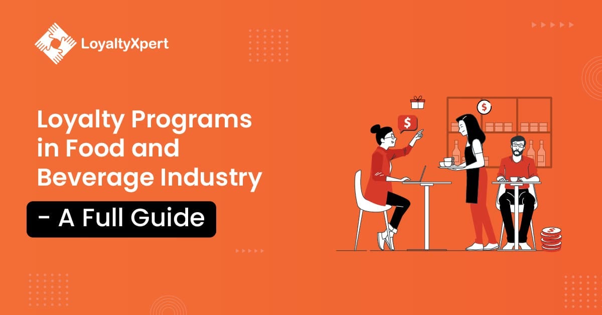 Loyalty Programs in Food & Grocery and Beverage Industry | by ...