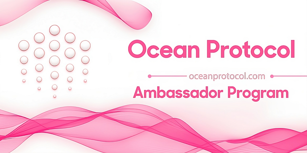 Ocean Protocol Ambassador Program: Еmpowering theWeb3 Data Economy | by ...