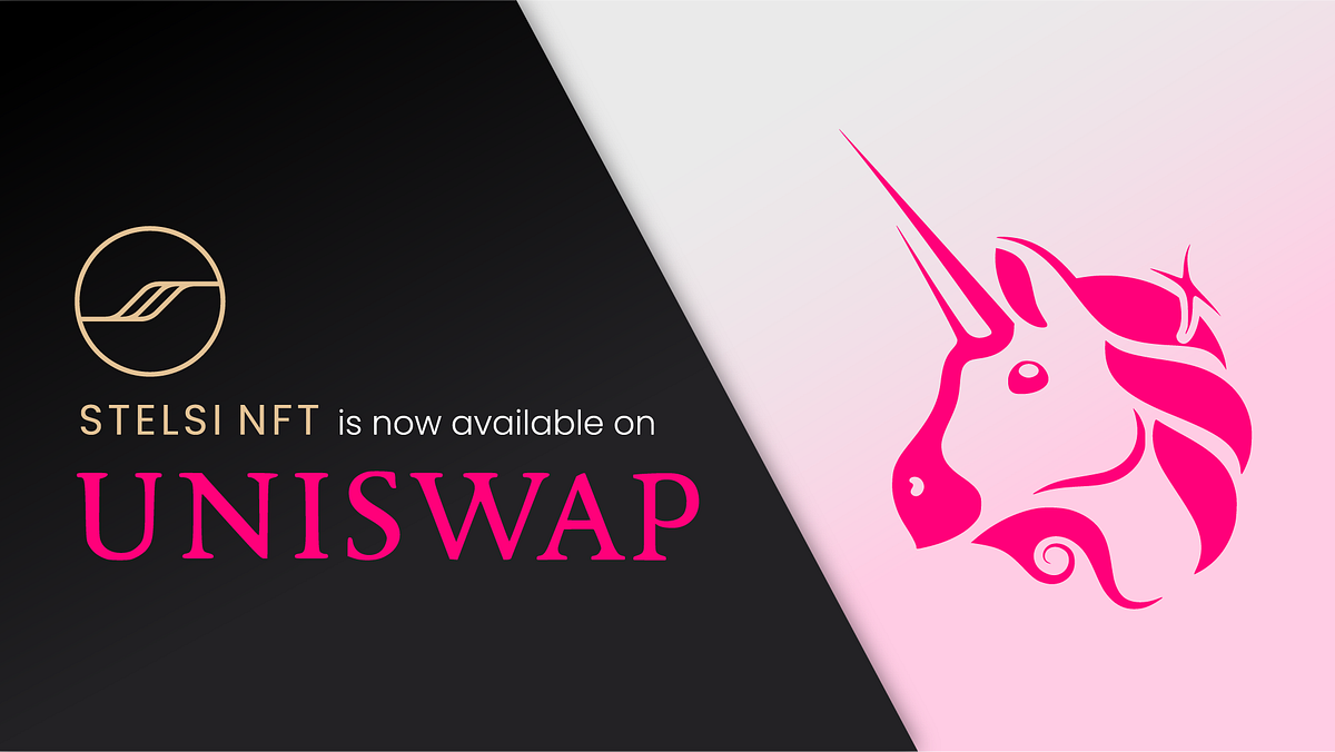 STELSI NFT is now available on UNISWAP | by STELSI | Medium