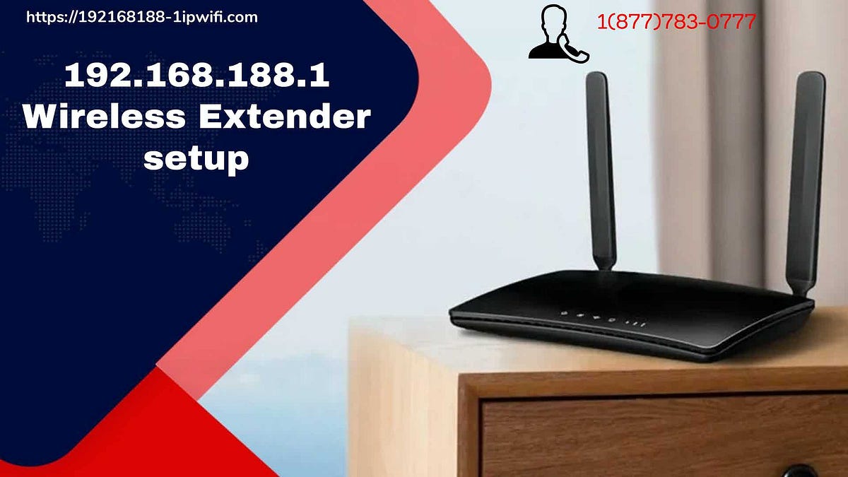 192.168.188.1 Wireless Extender setup - Donald D.cruz - Medium