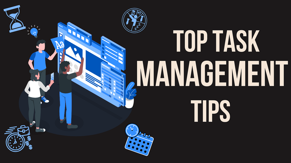 Stay Focused And Organized: Top Task Management Tips | by Task Tracker | Sep, 2024 | Medium