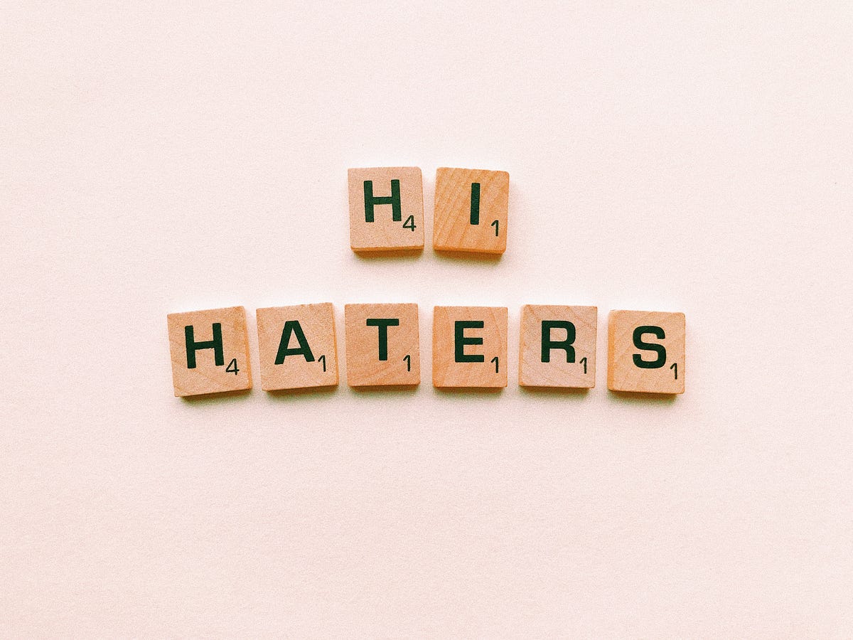 What Makes People Go Hater Mode?. The world can be a stressful place ...