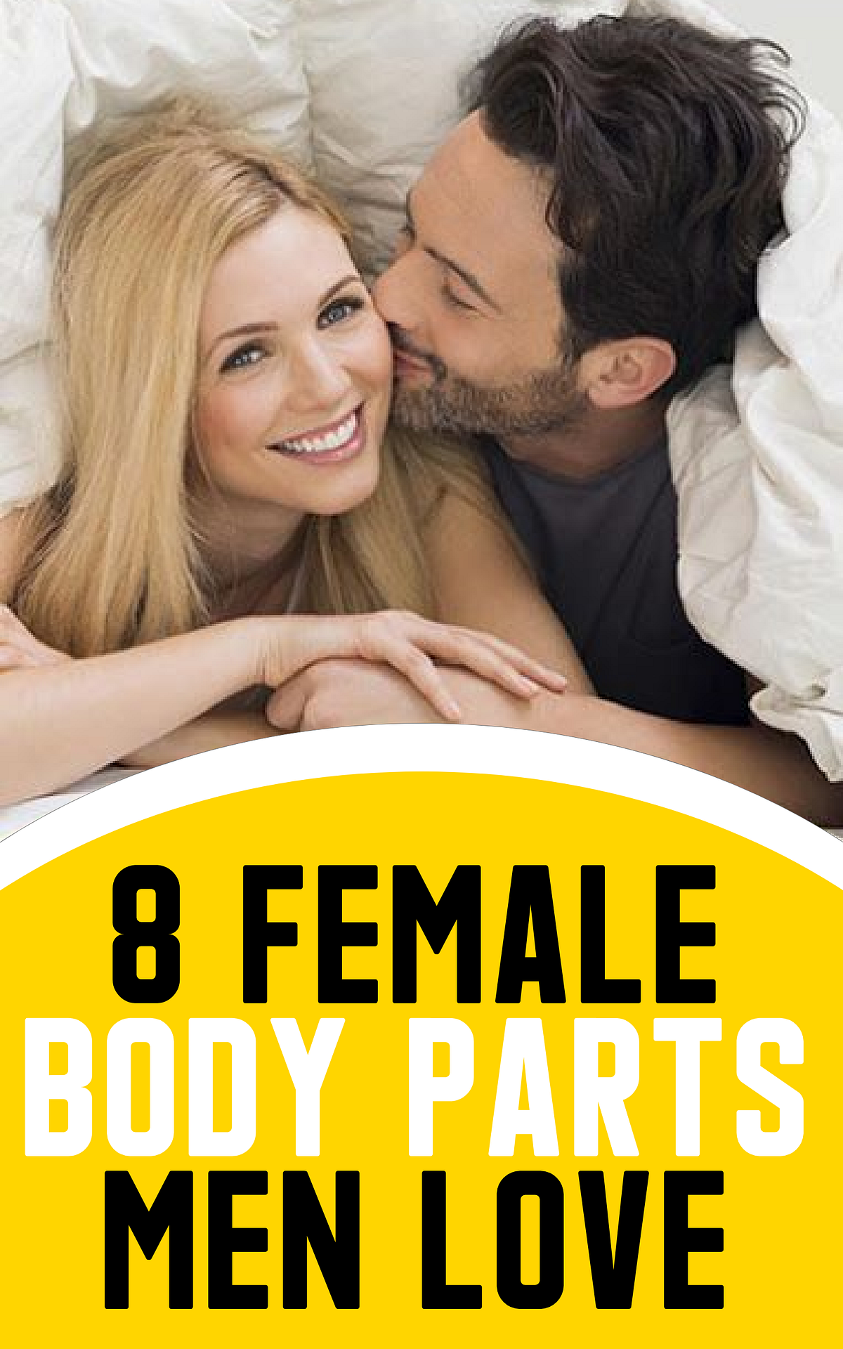 8 Female Body Parts Men Love Ebonie P Mapp Medium 8 Female Body Parts Men Love Ebonie P Mapp Medium