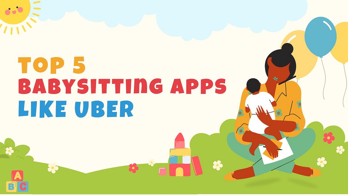 On demand babysitting app | babysitting app like uber | Medium