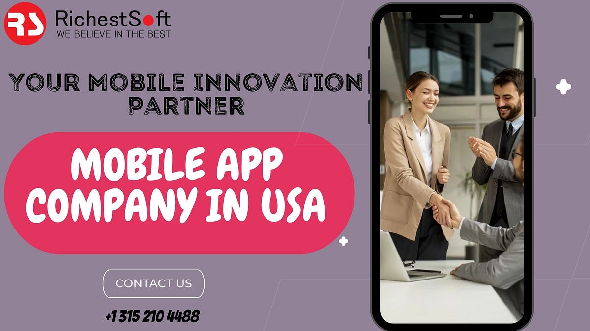 Your Mobile Innovation Partner: Mobile App Company in USA | by Anmol ...