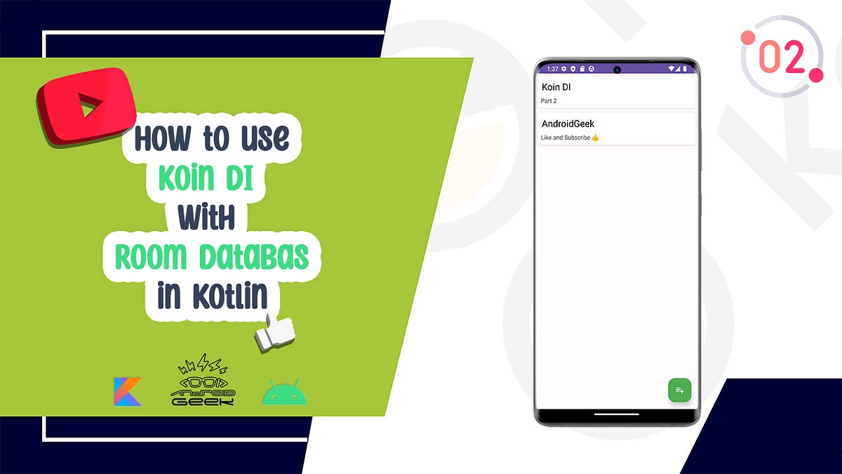 Part2- How to use Koin DI With Room Database in Kotlin | by Rey | AndroidGeek.co | Medium