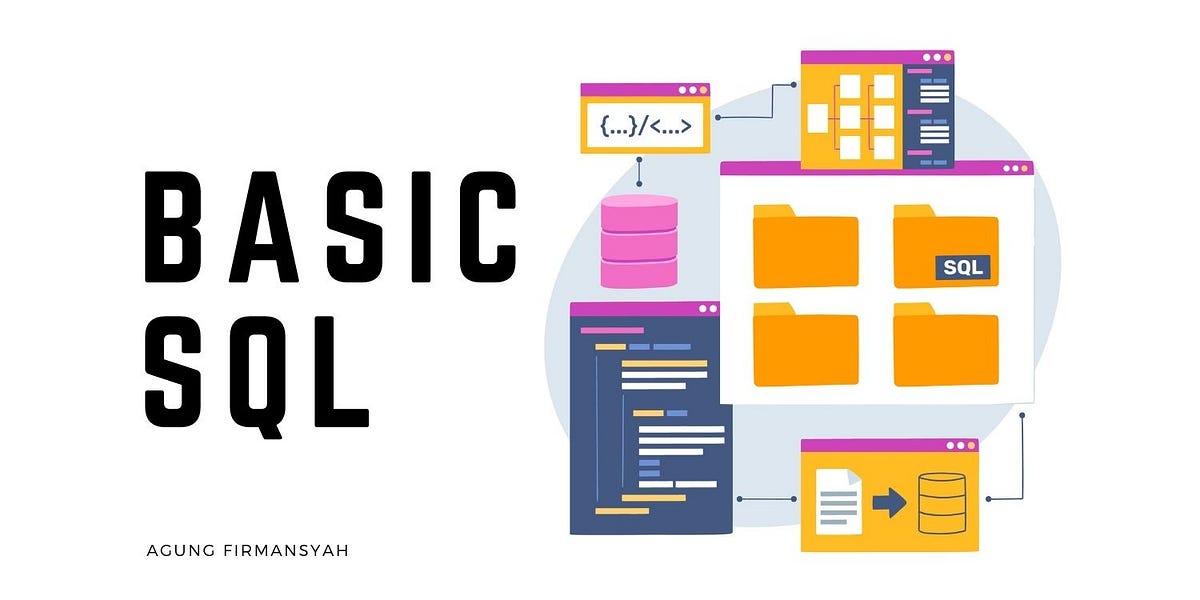 Summary | Basic SQL. Basic SQL for Data Analyst | by Agung Firmansyah ...