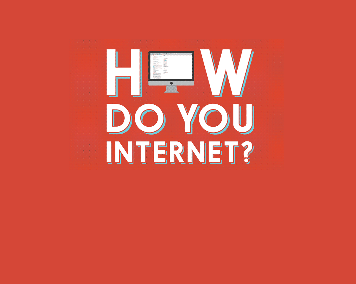 How do you Internet?. Everyone’s got their favorite way. | by Brian ...