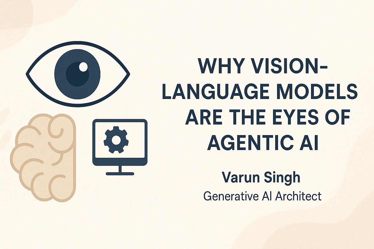 Beyond Text: How Vision-Language Models Will Power the Next Generation ...