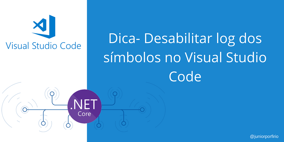 Dica- Desabilitar log dos símbolos no Visual Studio Code | by Junior ...