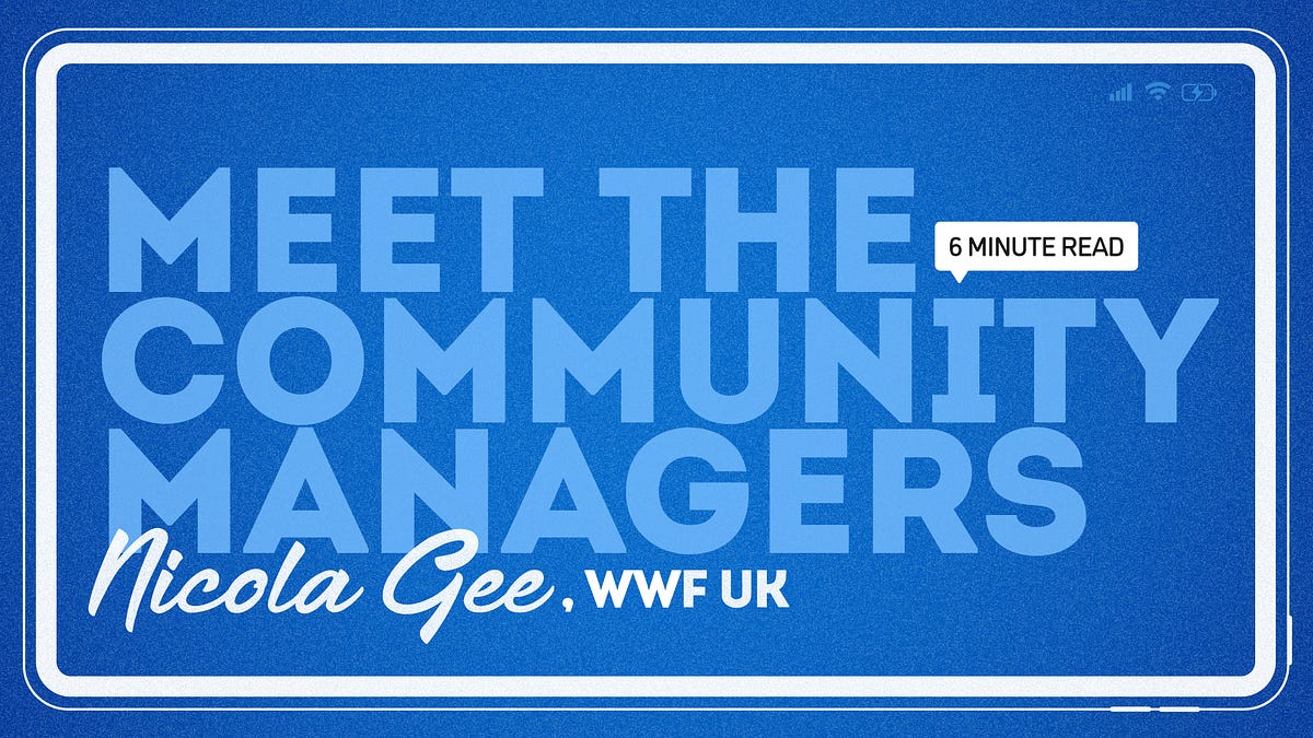 Meet the Managers: Nicola Gee, WWF UK | by Natalie Clarke | Social ...