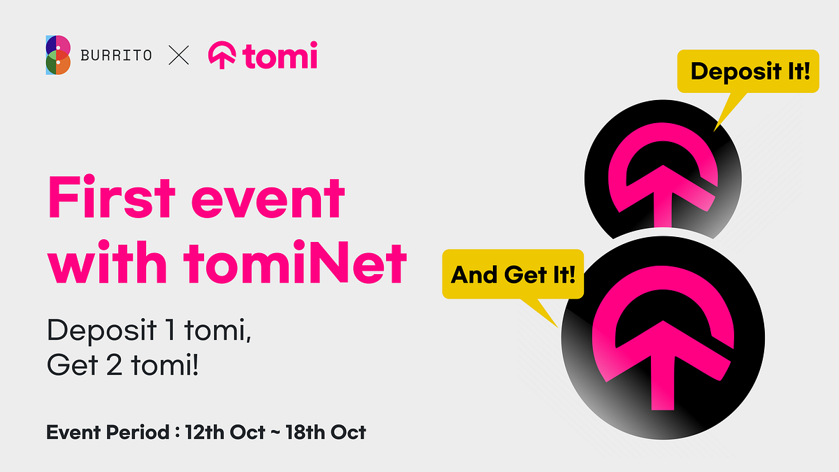 [Event] tomiNet Token deposit Event | by Burrito wallet | burritowallet | Medium