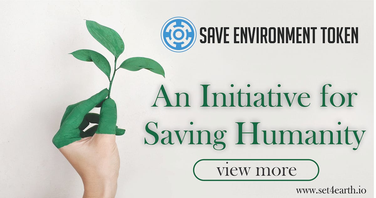 Save Environment Token — An Initiative for Saving Humanity | by Save ...