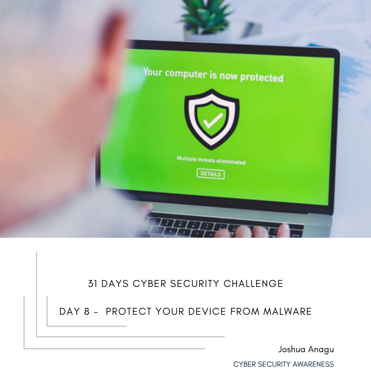 Day 8 — How Do You Protect Your Devices from Malware? | by Joshua Anagu ...