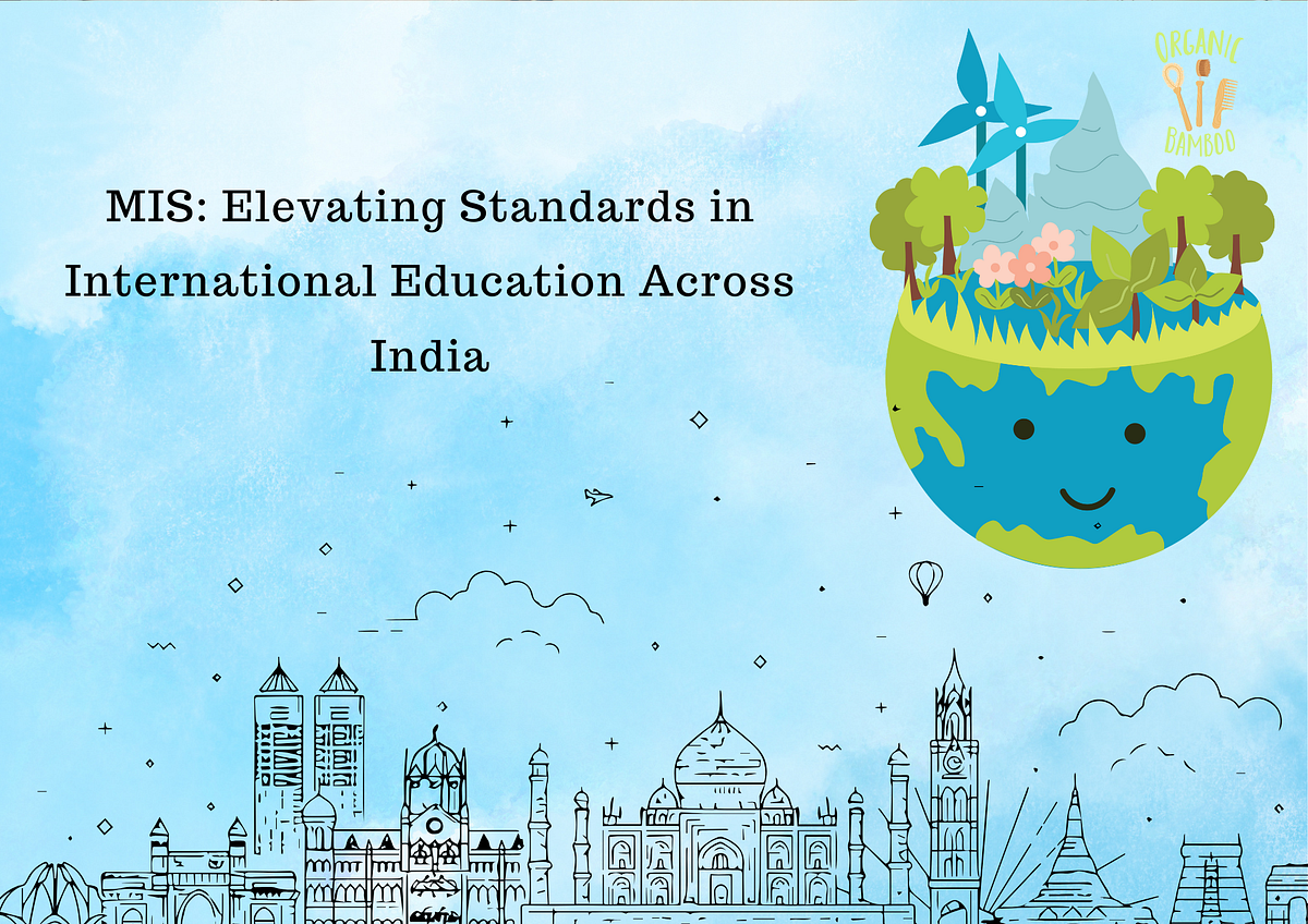 MIS: Elevating Standards in International Education Across India | by ...