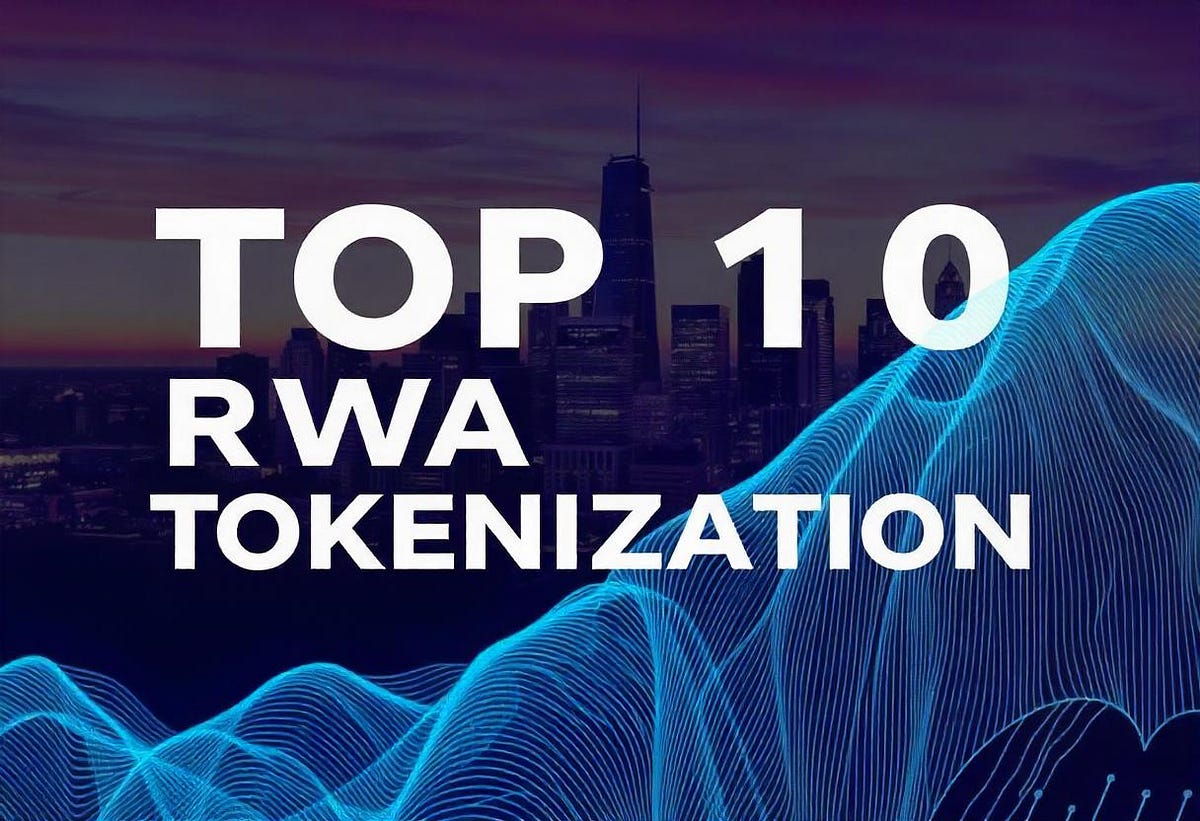 Top 10 RWA Tokenization Development Companies | by Steveganger | Oct, 2024 | Medium