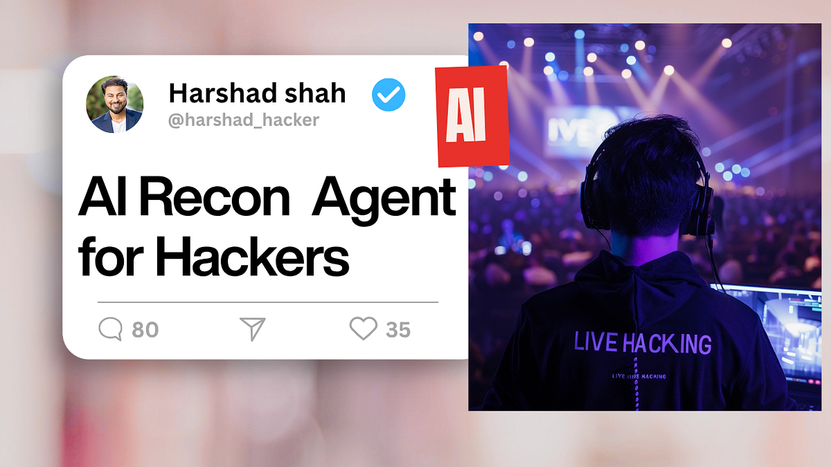 AI Recon Agent for Hackers ⚔️ | Automate Bug Bounty Like a Pro | by Harshad Shah | Offensive ...