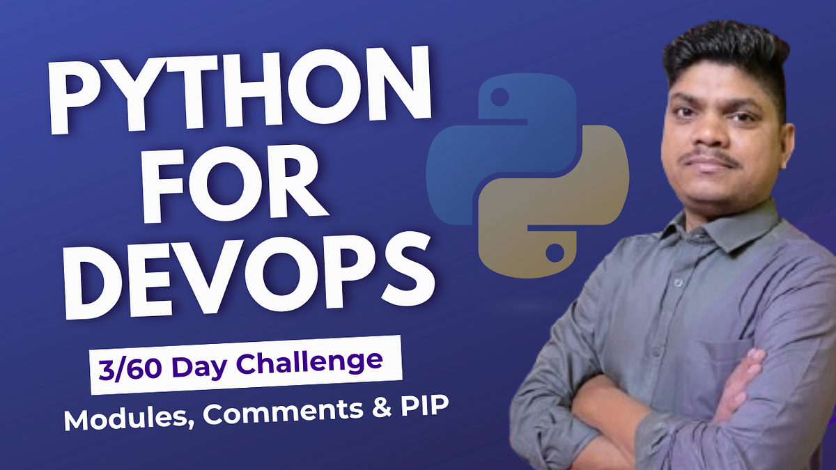 Day 360 Python For Devops Python Basics — Modules Comments And