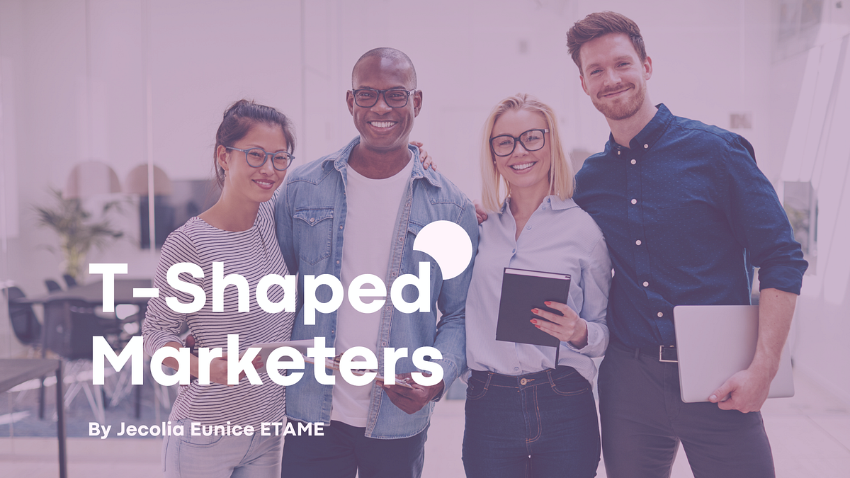 T-Shaped Marketers: Marketing pillars for small and medium-sized ...
