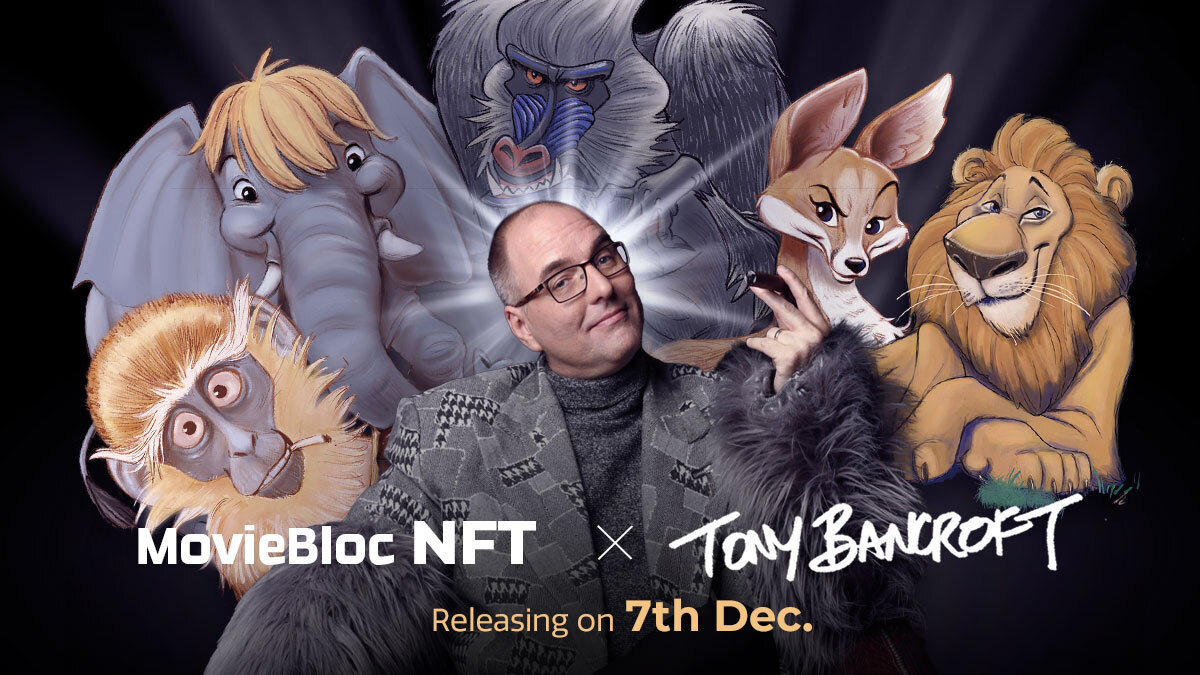 [MovieBloc NFT X Tony Bancroft] 12月 7日 推出NFT! - MovieBloc - Medium