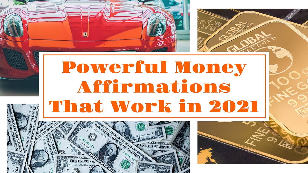 Powerful Money Affirmations That Work in 2021 (BRISKING) | by Mark ...