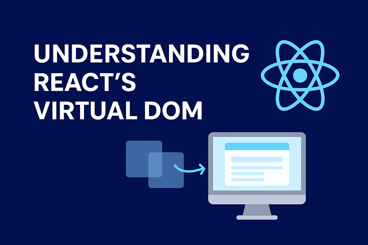 Understanding React’s Virtual DOM — The Secret Behind Its Speed | by Prashant Dhakad | Nov, 2025 ...