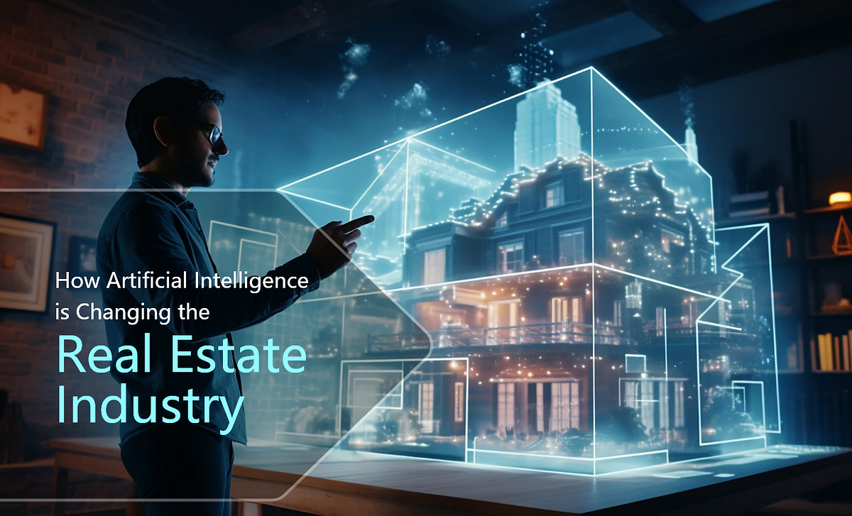 How Artificial Intelligence is Changing the Real Estate Industry | by ...