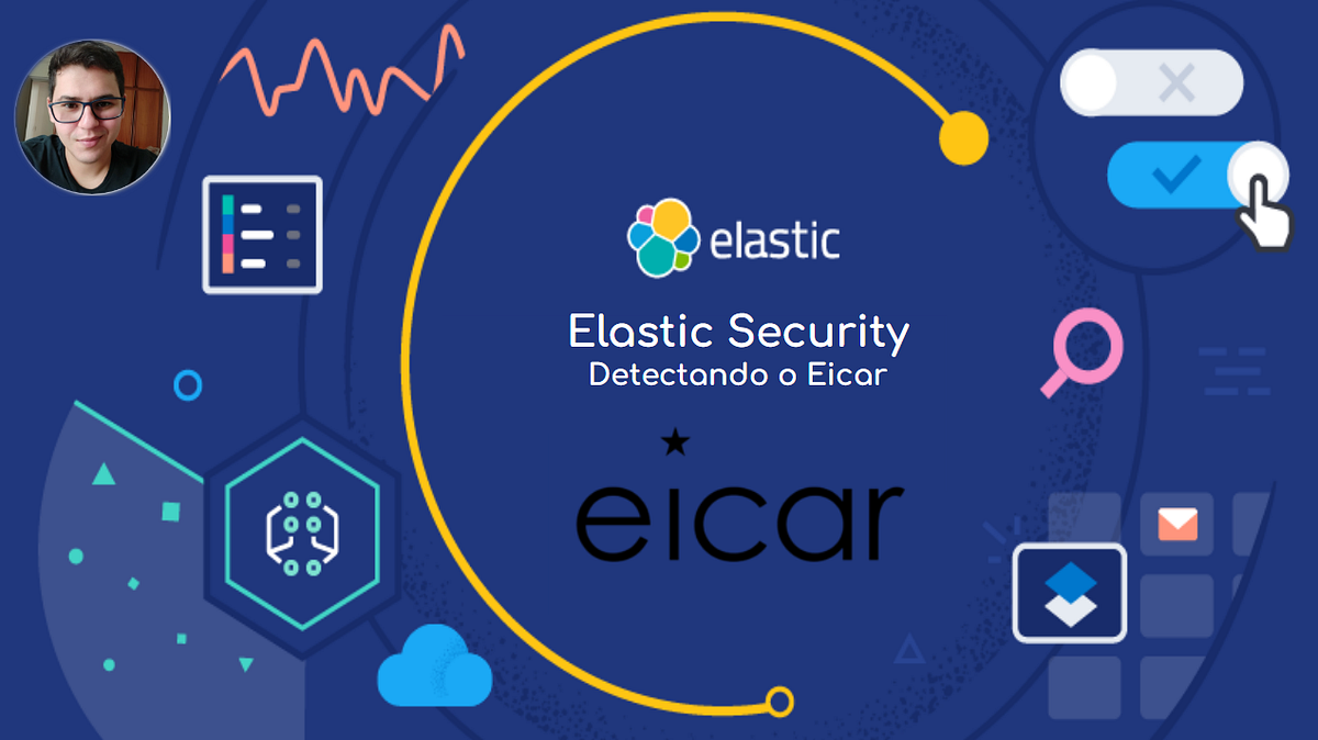 Elastic Security — Detectando o EICAR | by João Neto | Medium