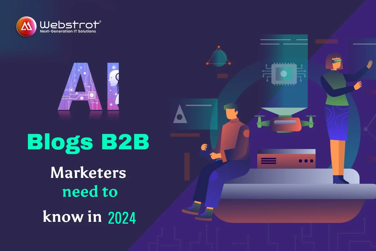 AI blogs B2B marketers need to know in 2024 | by Webstrot | Medium