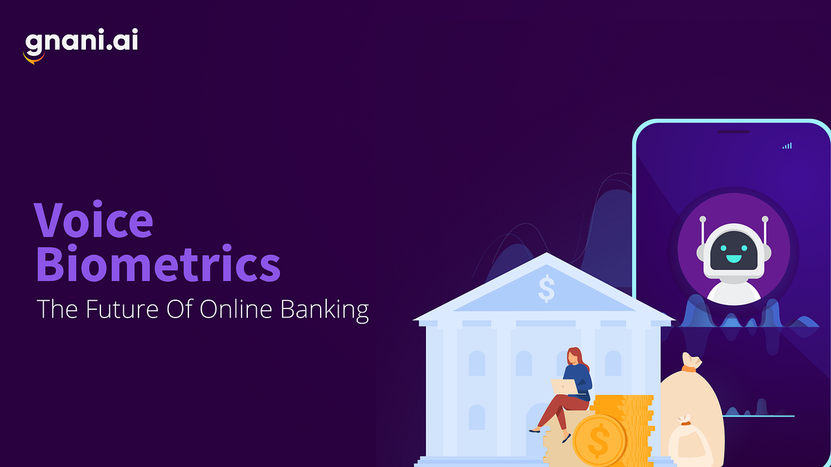 Voice Biometrics in Banking. Why Voice Biometrics In Banking Is The ...