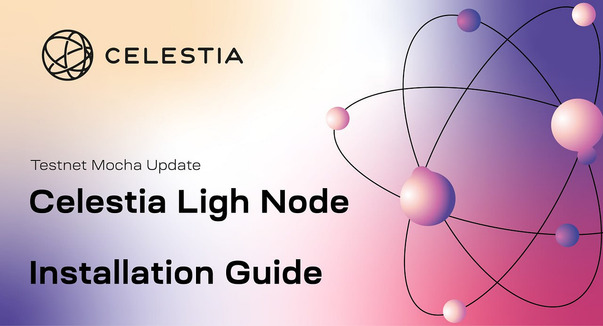 Celestia Light Node Installation Guide | by Cumulo | Cumulo.pro | Medium