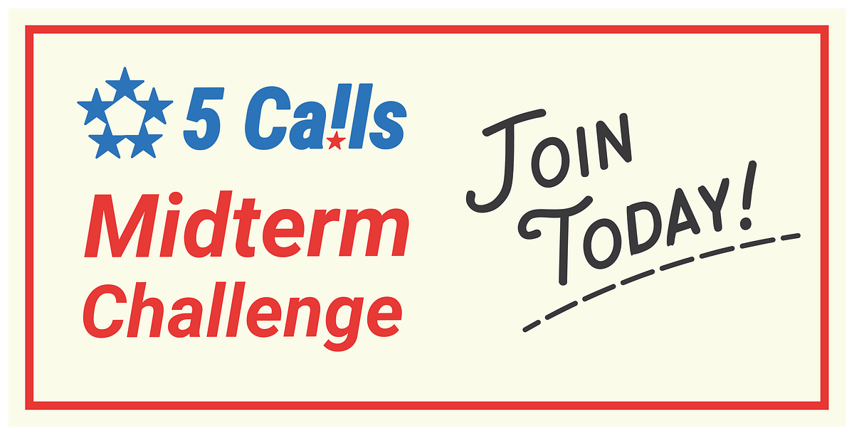 Introducing the 5 Calls 2018 Midterm Challenge! | by 5 Calls 🇺🇸 | It’s ...