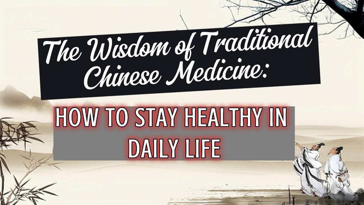 Embracing the Wisdom of Traditional Chinese Medicine for Everyday ...